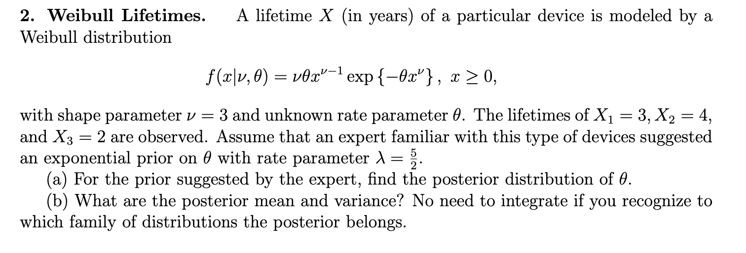 Solved 2. Weibull Lifetimes. A lifetime X (in years) of a | Chegg.com