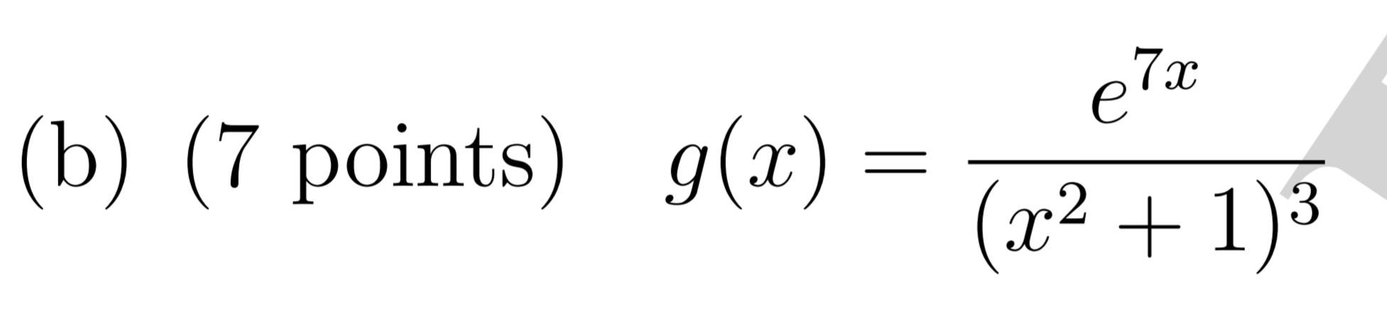 g(x)=(x2+1)3e7x | Chegg.com