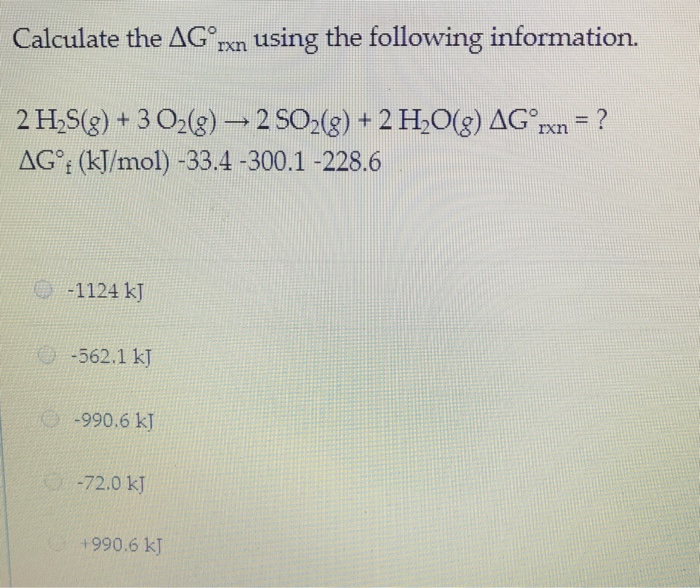 Solved Calculate the ΔG rxn using the following information. | Chegg.com
