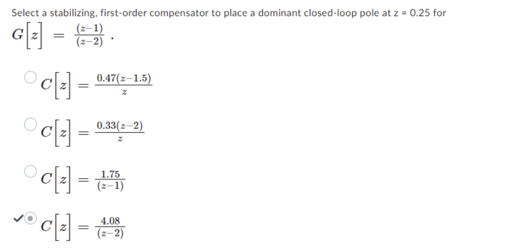 Solved Select a stabilizing, first-order compensator to | Chegg.com