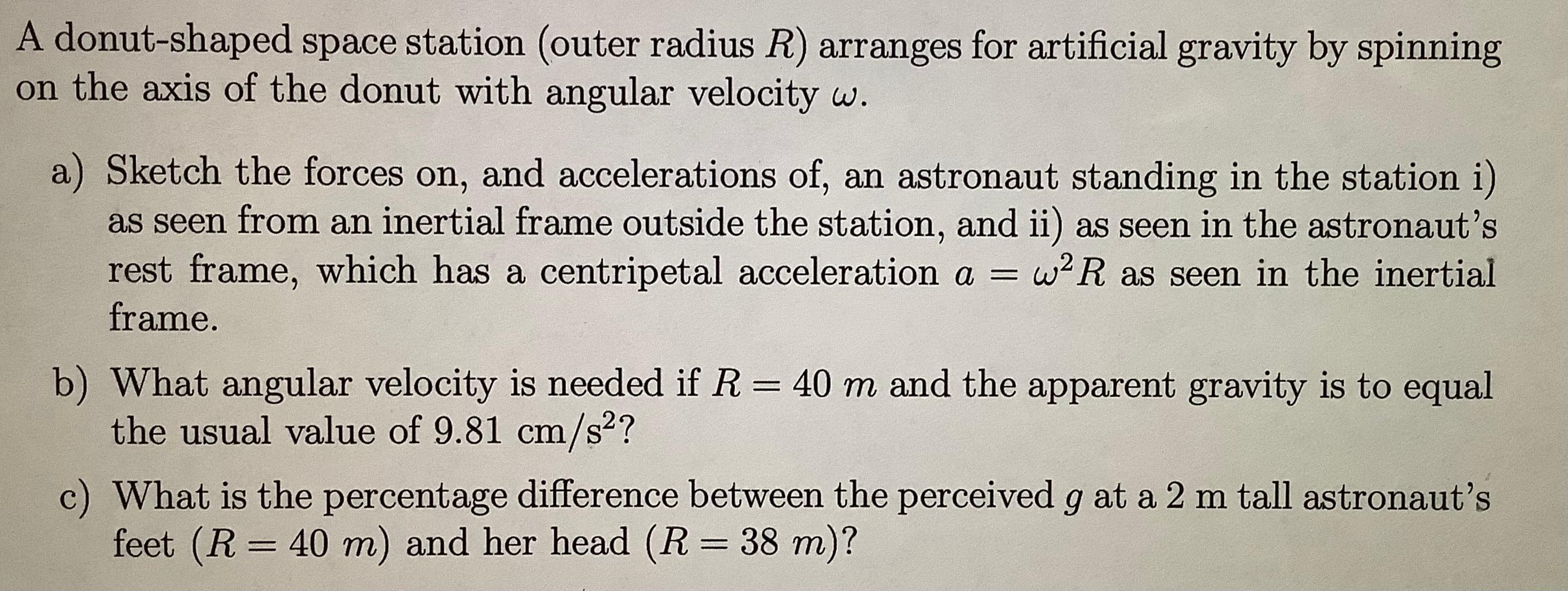 Solved A donut-shaped space station (outer radius R ) | Chegg.com