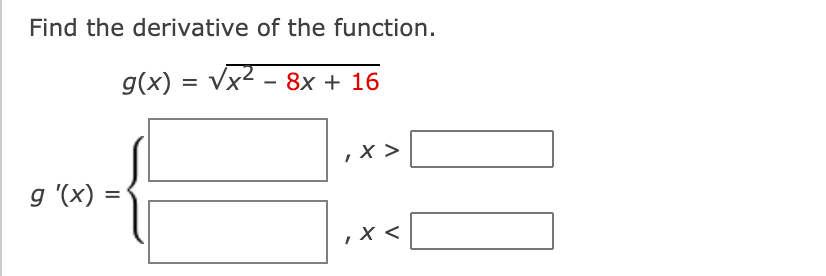 Solved Find the derivative of the function. g(x) = Vx? 8x + | Chegg.com