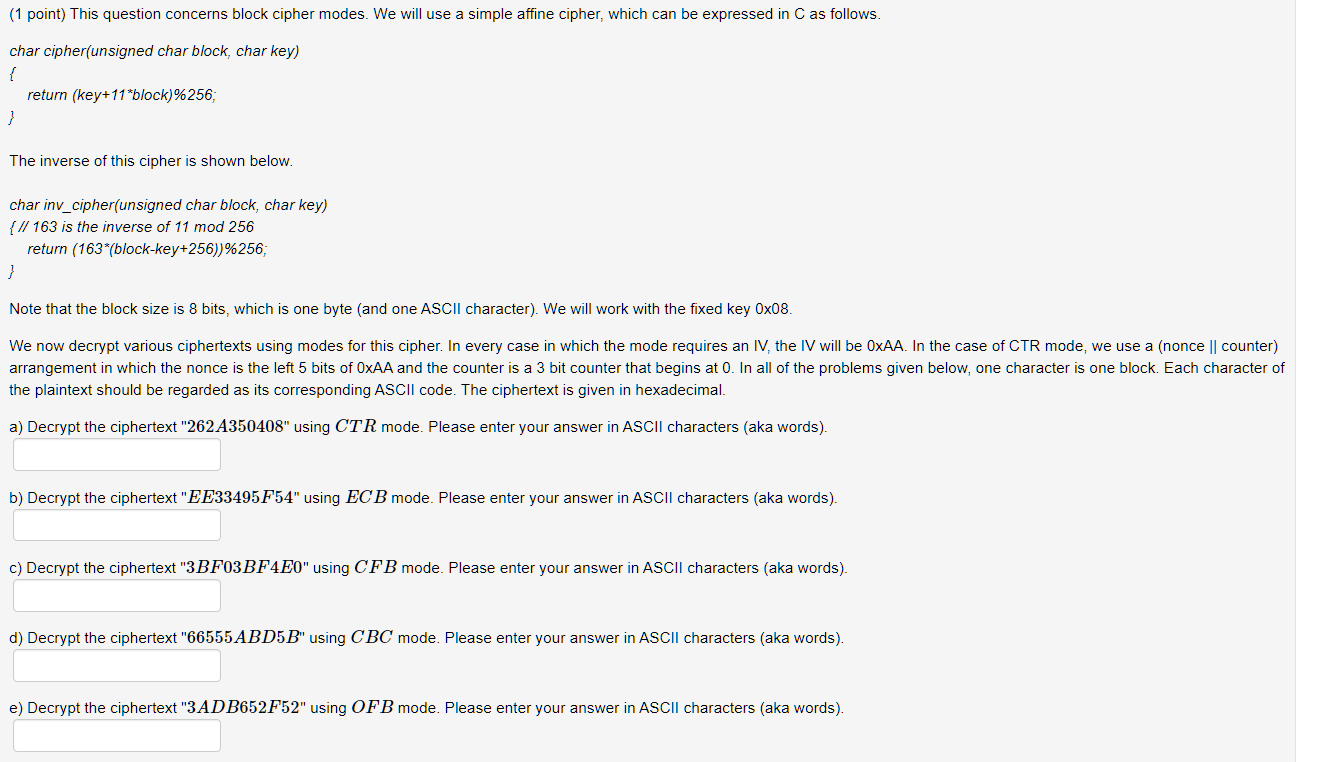 Solved ( 1 point) This question concerns block cipher modes. | Chegg.com