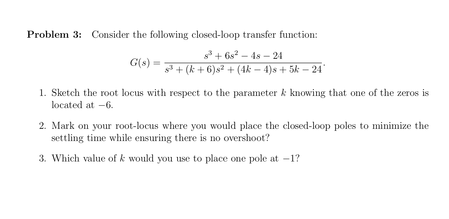 Solved Problem 3: Consider the following closed-loop | Chegg.com