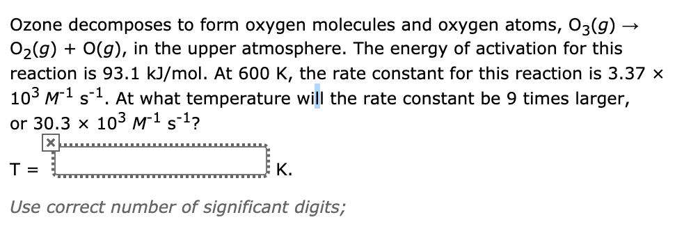 Solved Ozone decomposes to form oxygen molecules and oxygen | Chegg.com