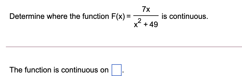 Solved Determine where the function is continuous. Question | Chegg.com