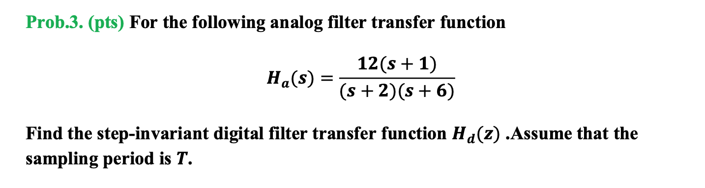 Solved Prob.3. (pts) For the following analog filter | Chegg.com