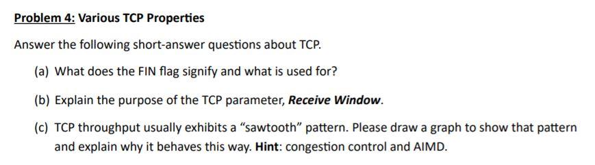 Solved Problem 4: Various TCP Properties Answer the | Chegg.com