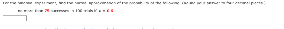 Solved For the binomial experiment, find the normal | Chegg.com