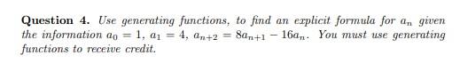 Solved Question 4. Use generating functions, to find an | Chegg.com