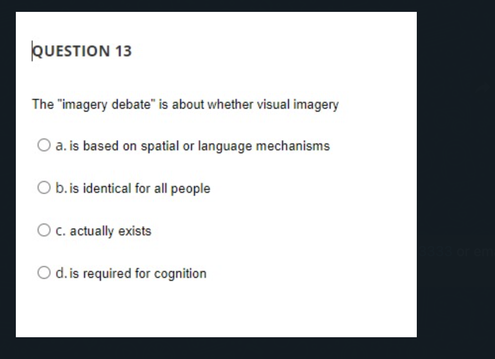 Solved The "imagery debate" is about whether visual imagery | Chegg.com