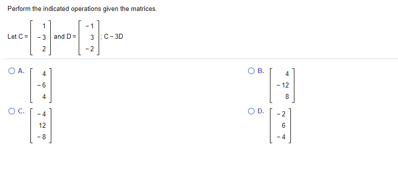 Solved Perform the indicated operations given the matrices. | Chegg.com