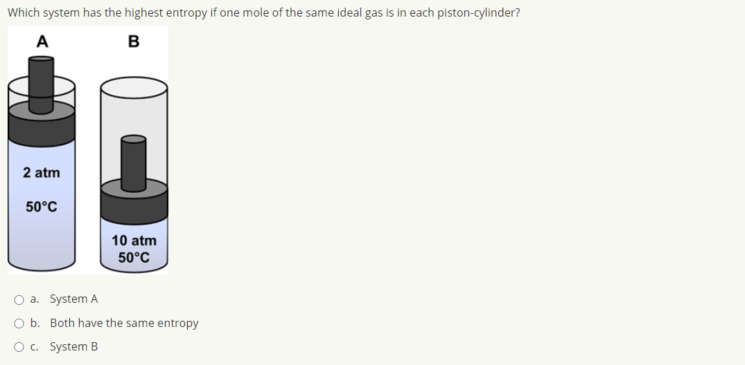 Solved Which system has the highest entropy if one mole of | Chegg.com