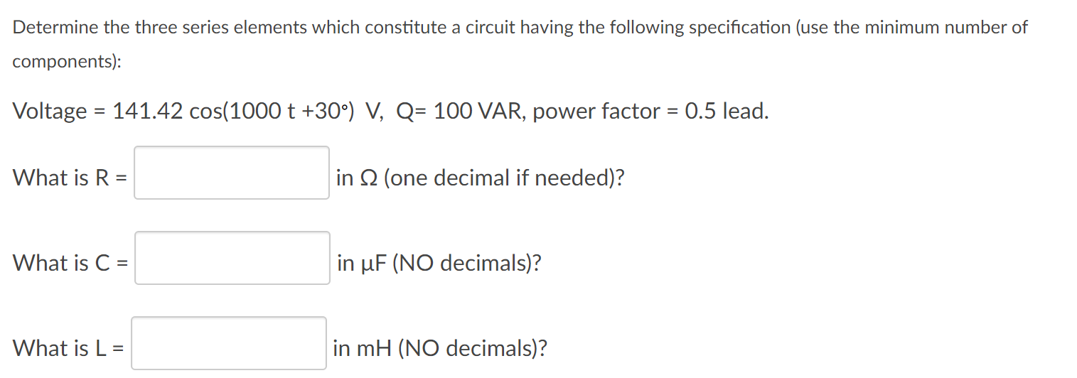 Solved Determine the three series elements which constitute | Chegg.com