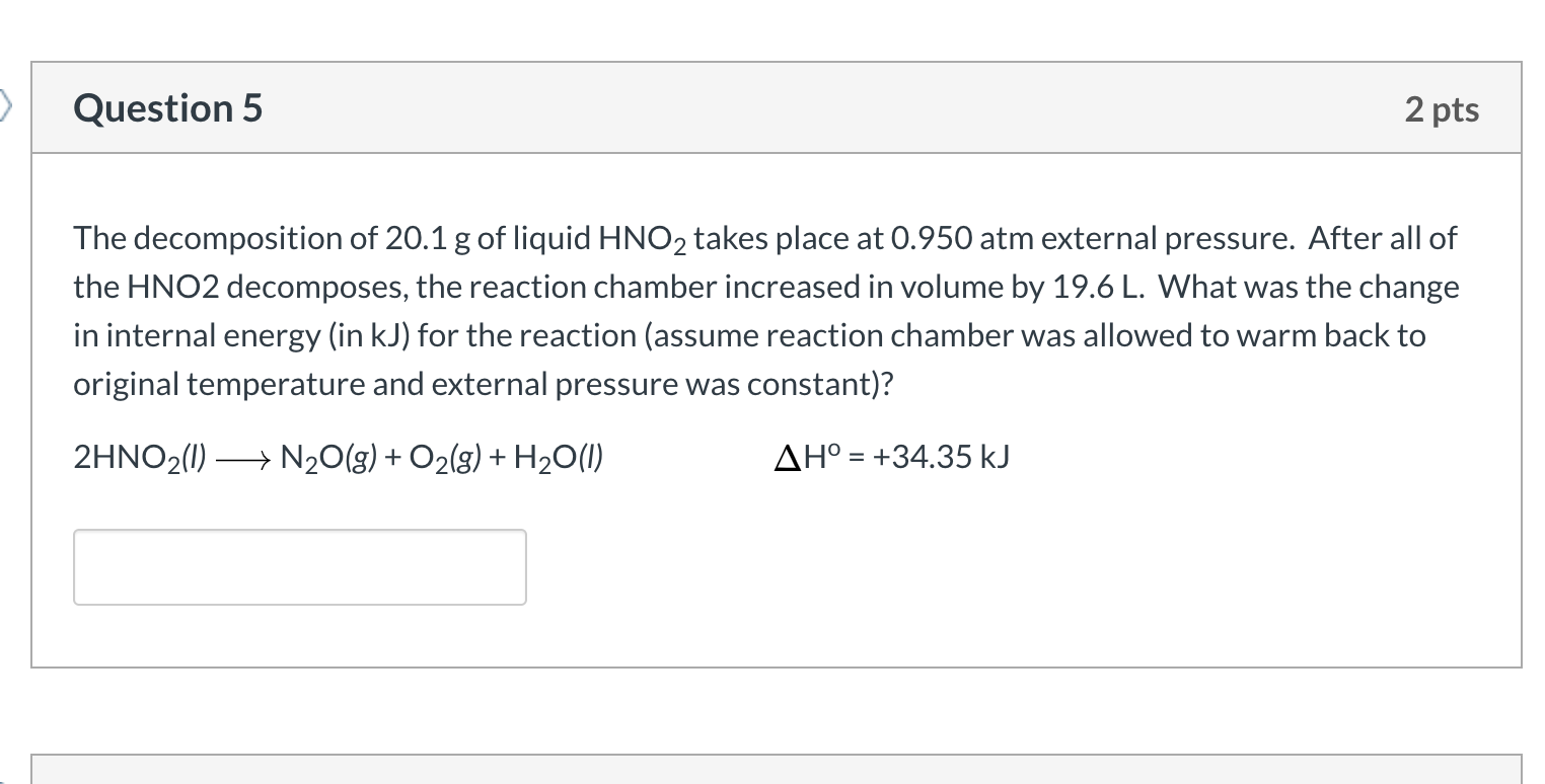 Solved Question 5 2 pts The decomposition of 20.1 g of | Chegg.com