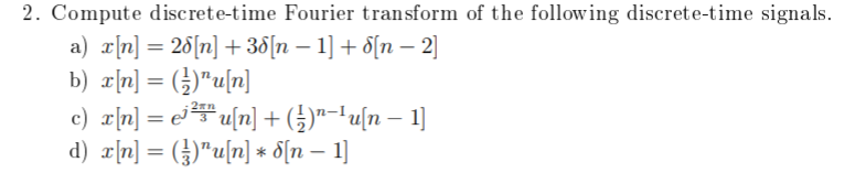 Solved 2. Compute discrete-time Fourier transform of the | Chegg.com