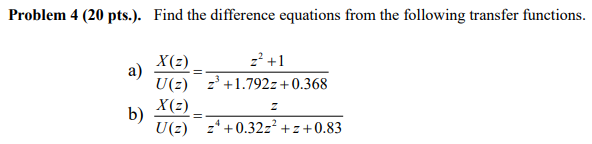 Solved Problem 4 (20 pts.). Find the difference equations | Chegg.com