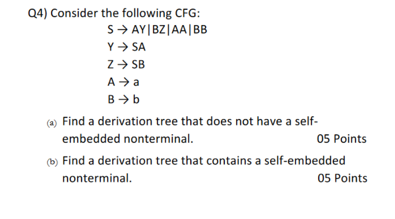 Solved Q4) Consider the following CFG: S → AY|BZ|AABB Y → SA | Chegg.com