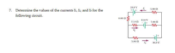 Solved 7. Determine the values of the currents I1,I2, and | Chegg.com