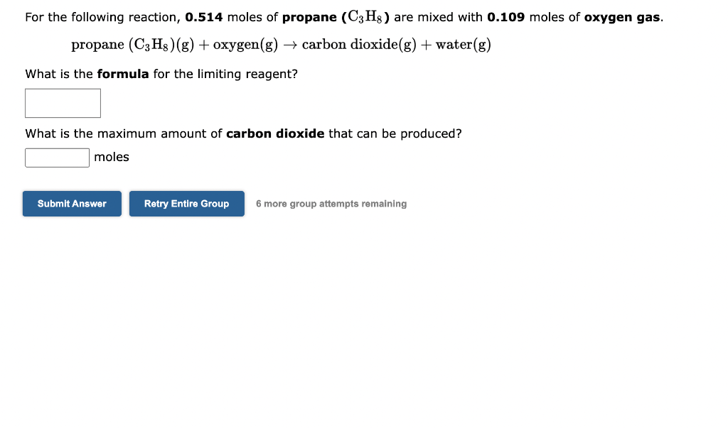 Solved For the following reaction, 0.514 moles of propane | Chegg.com