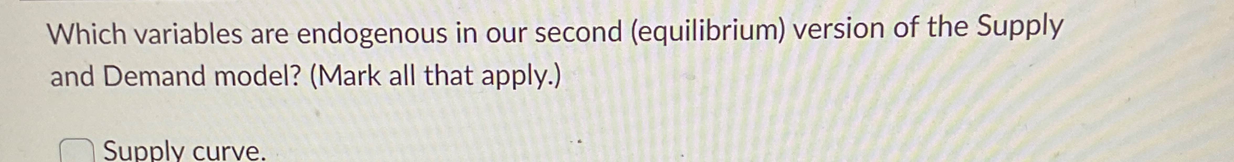 Solved Which variables are endogenous in our second | Chegg.com