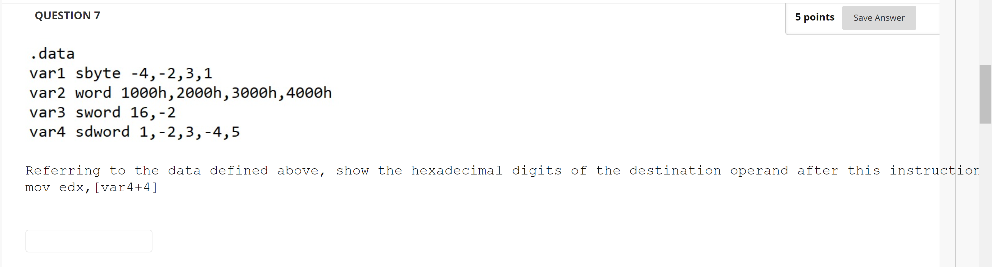 Solved QUESTION 7 5 points Save Answer .data var1 sbyte | Chegg.com