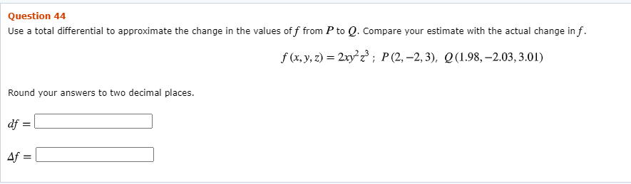 Solved Question 44 Use a total differential to approximate | Chegg.com