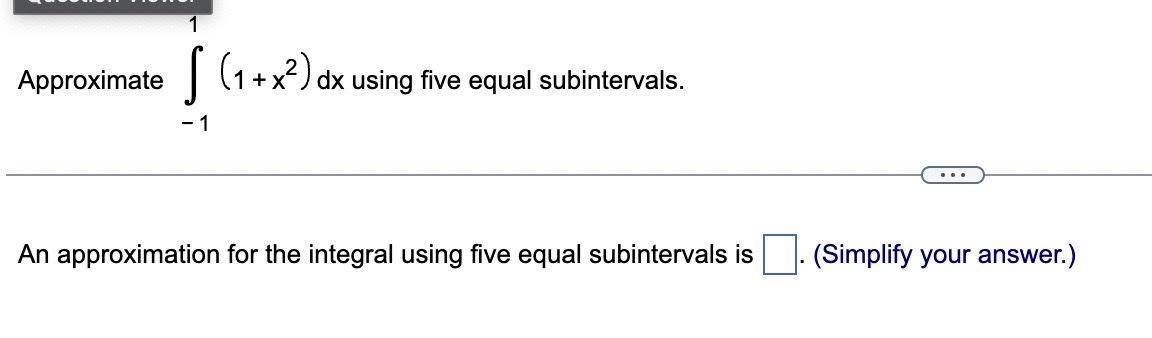 Solved 1 Approximate S (1+x2) dx using five equal | Chegg.com