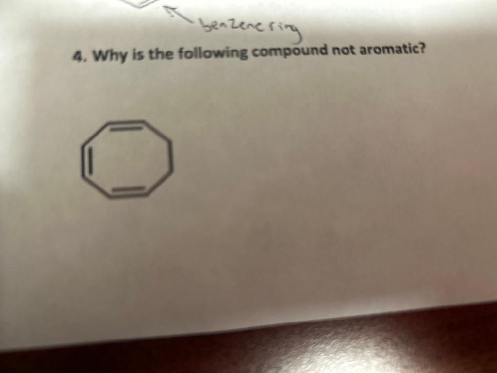 Solved 4. Why is the following compound not aromatic? | Chegg.com