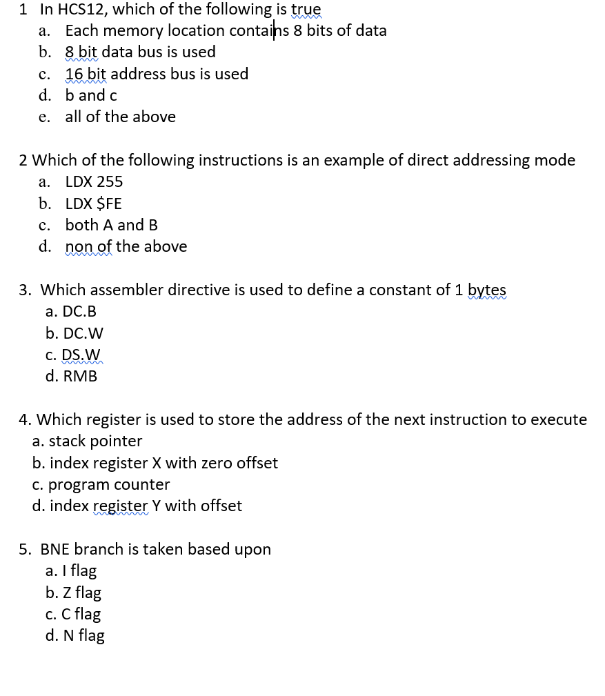 Solved 1 In HCS12, which of the following is true a. Each | Chegg.com