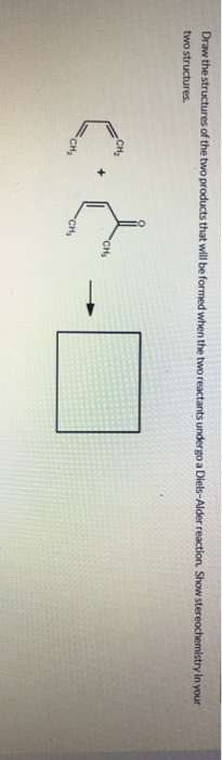 Solved Draw the structures of the two products that will be | Chegg.com