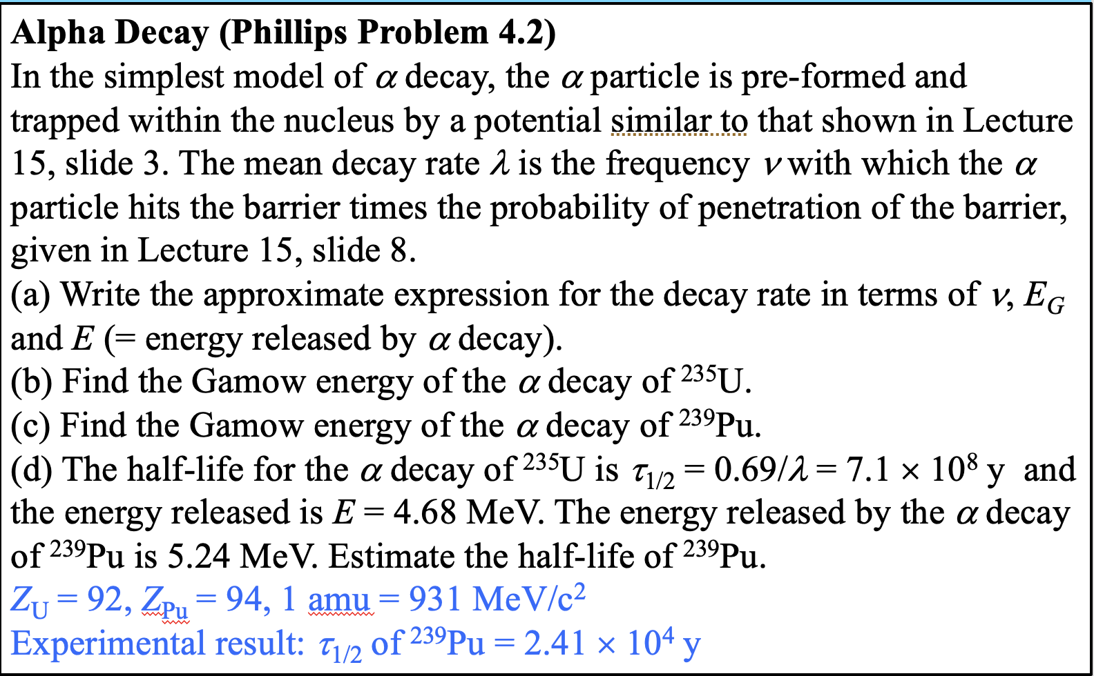 Solved Alpha Decay (Phillips Problem 4.2) In the simplest | Chegg.com