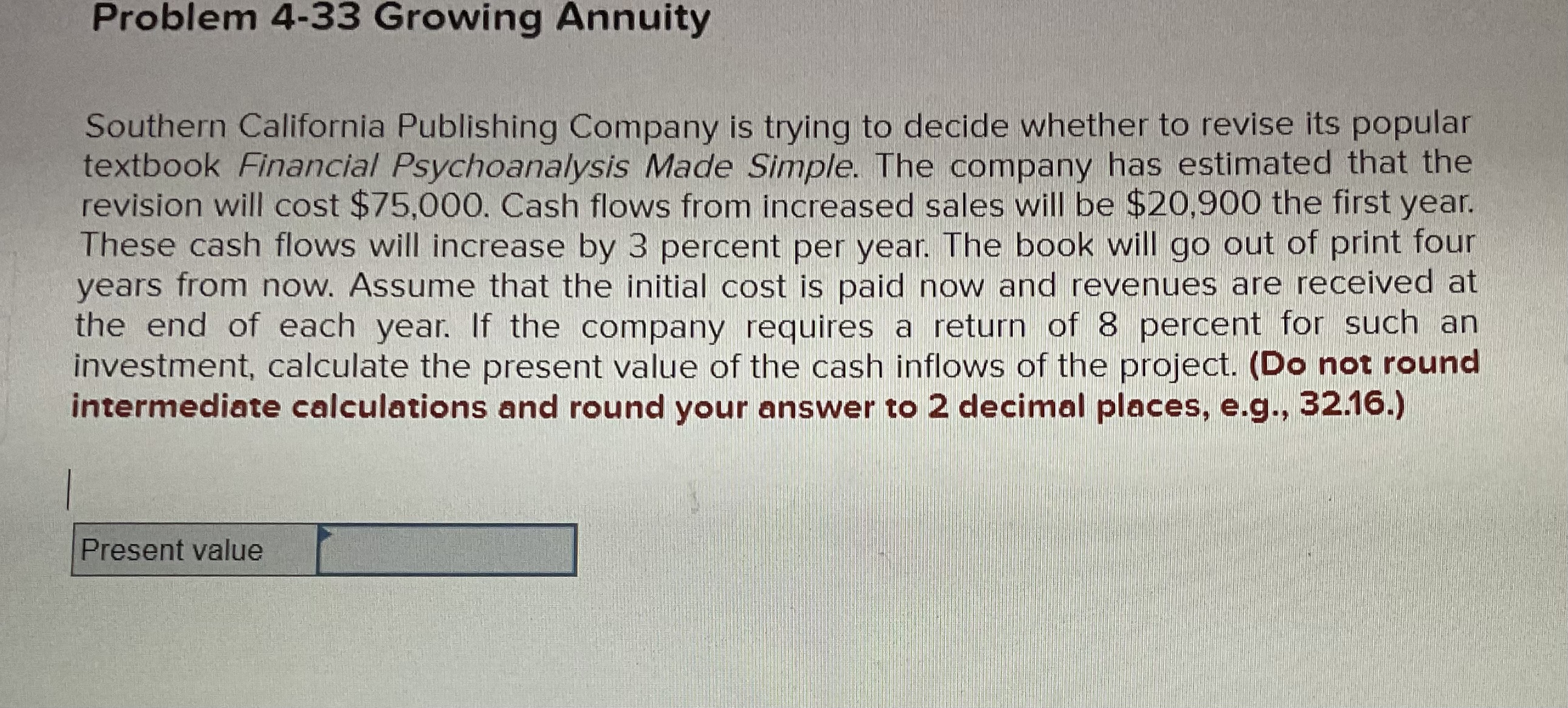 Solved Problem 4-33 ﻿Growing AnnuitySouthern California | Chegg.com