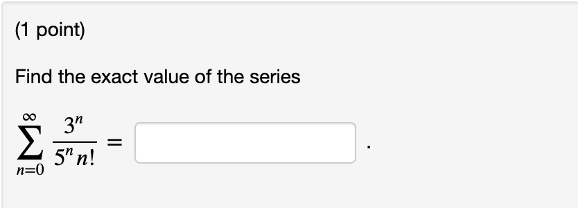 Solved (1 point) Find the exact value of the series. E (-1)" | Chegg.com