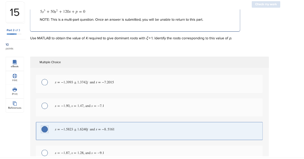 Solved 5s3+50s2+120s+p=0 NOTE: This is a multi-part | Chegg.com