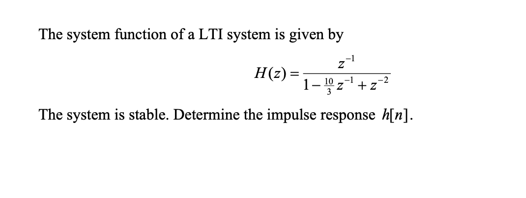 Solved The system function of a LTI system is given by | Chegg.com