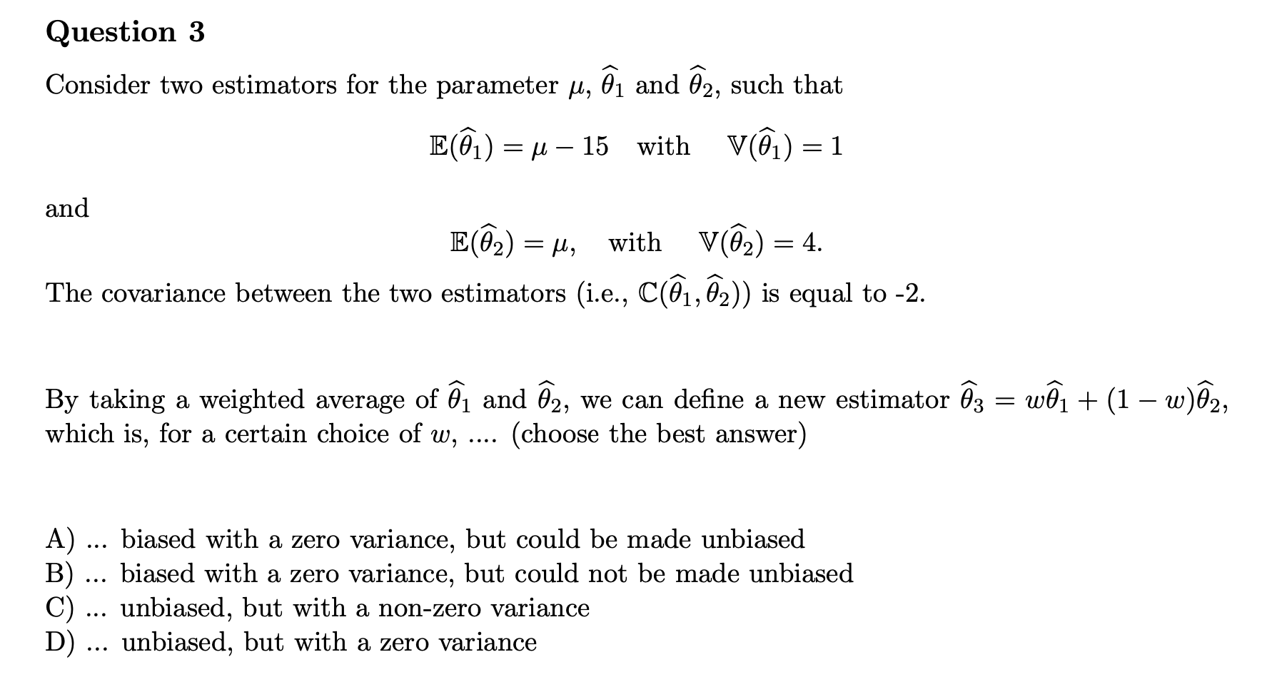Solved Question 3 Consider two estimators for the parameter | Chegg.com