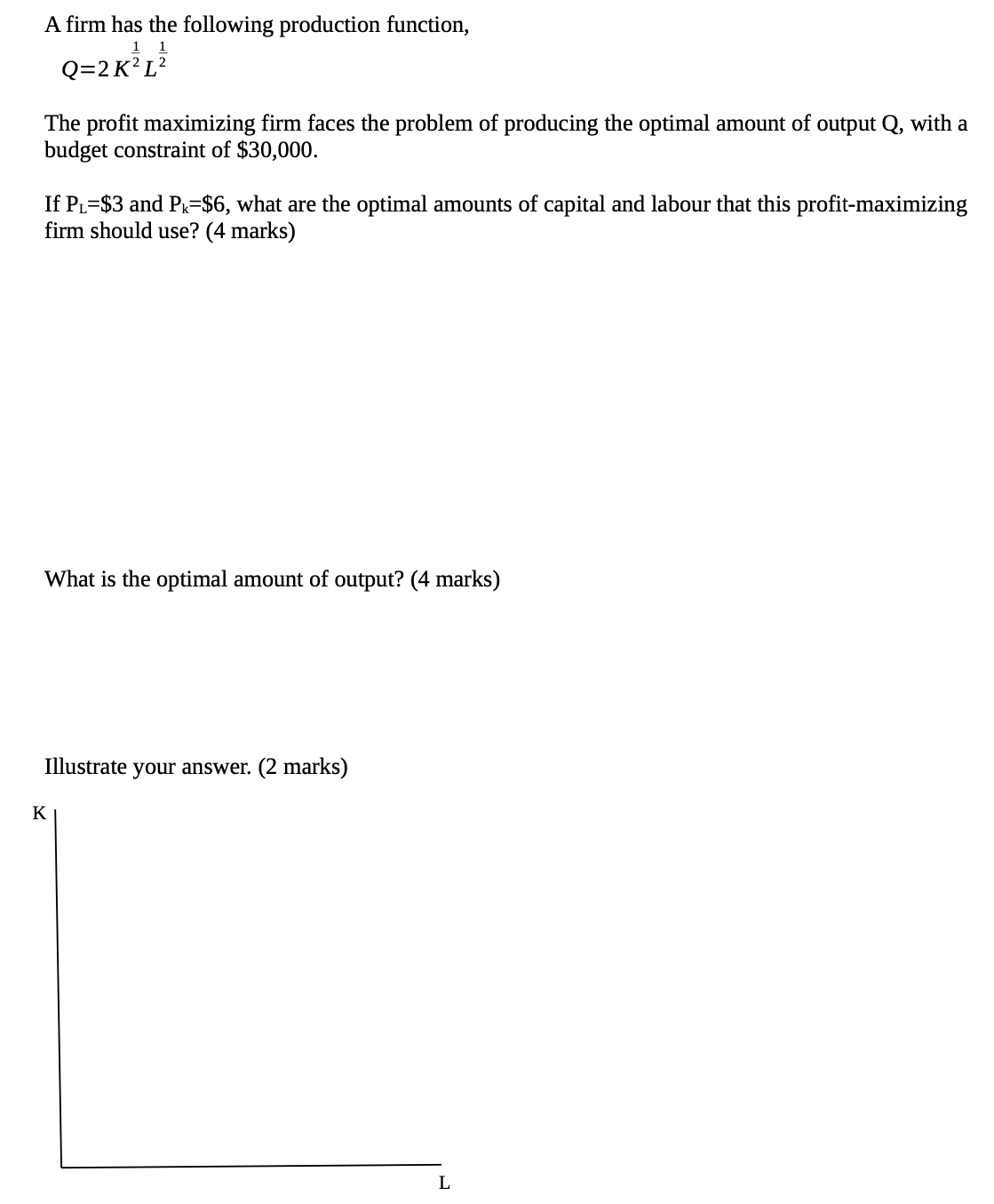 Solved A firm has the following production function, | Chegg.com