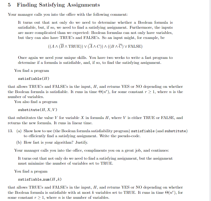 Solved 5 Finding Satisfying Assignments Your manager calls | Chegg.com
