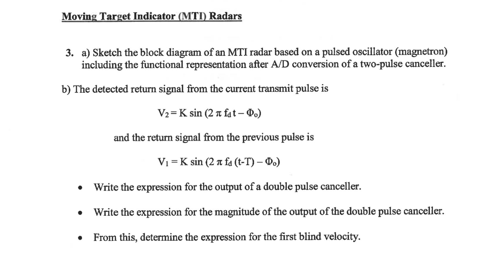 Solved Moving Target Indicator (MTI) Radars 3. a) Sketch the | Chegg.com