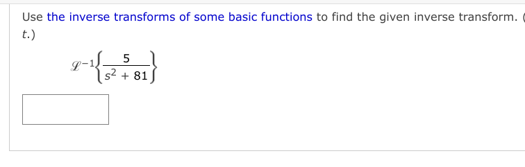 Solved Use The Inverse Transforms Of Some Basic Functions To