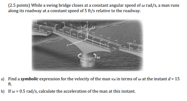 Solved (2.5 points) While a swing bridge closes at a | Chegg.com