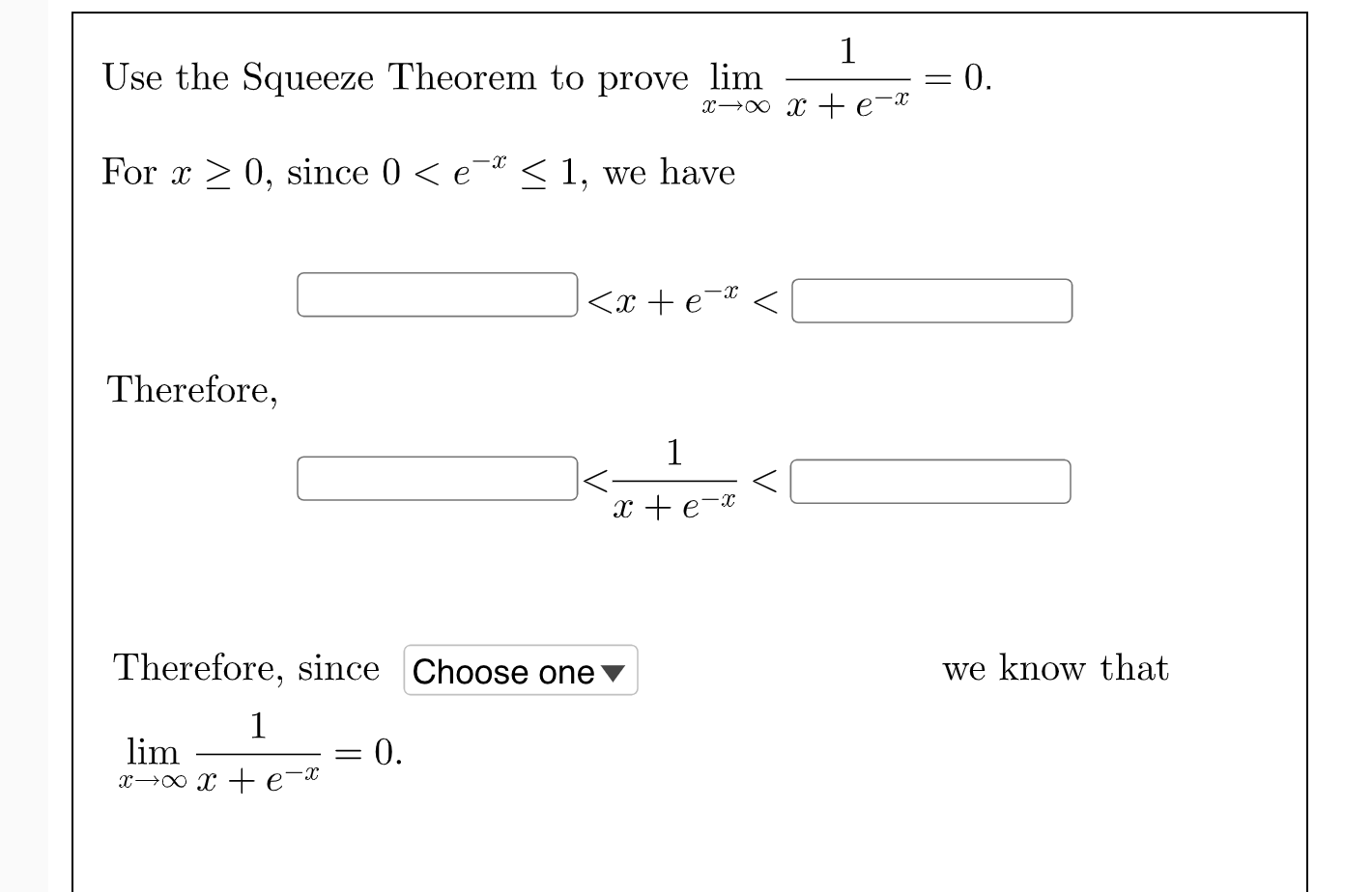 Solved 1 Use the Squeeze Theorem to prove lim x= x + e-X = | Chegg.com