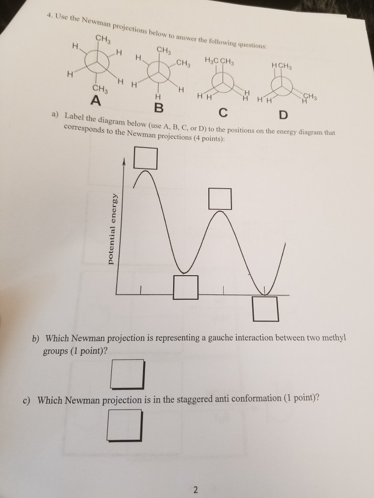 Solved 4. Use the Newman projections below to answer the | Chegg.com