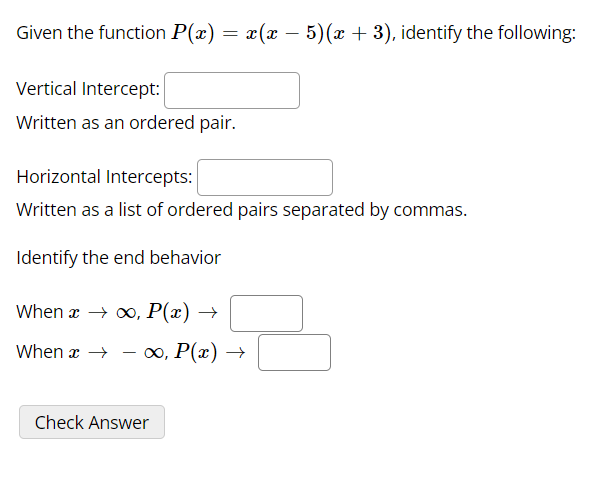 Solved Given the function P(x)=x(x-5)(x+3), ﻿identify the | Chegg.com