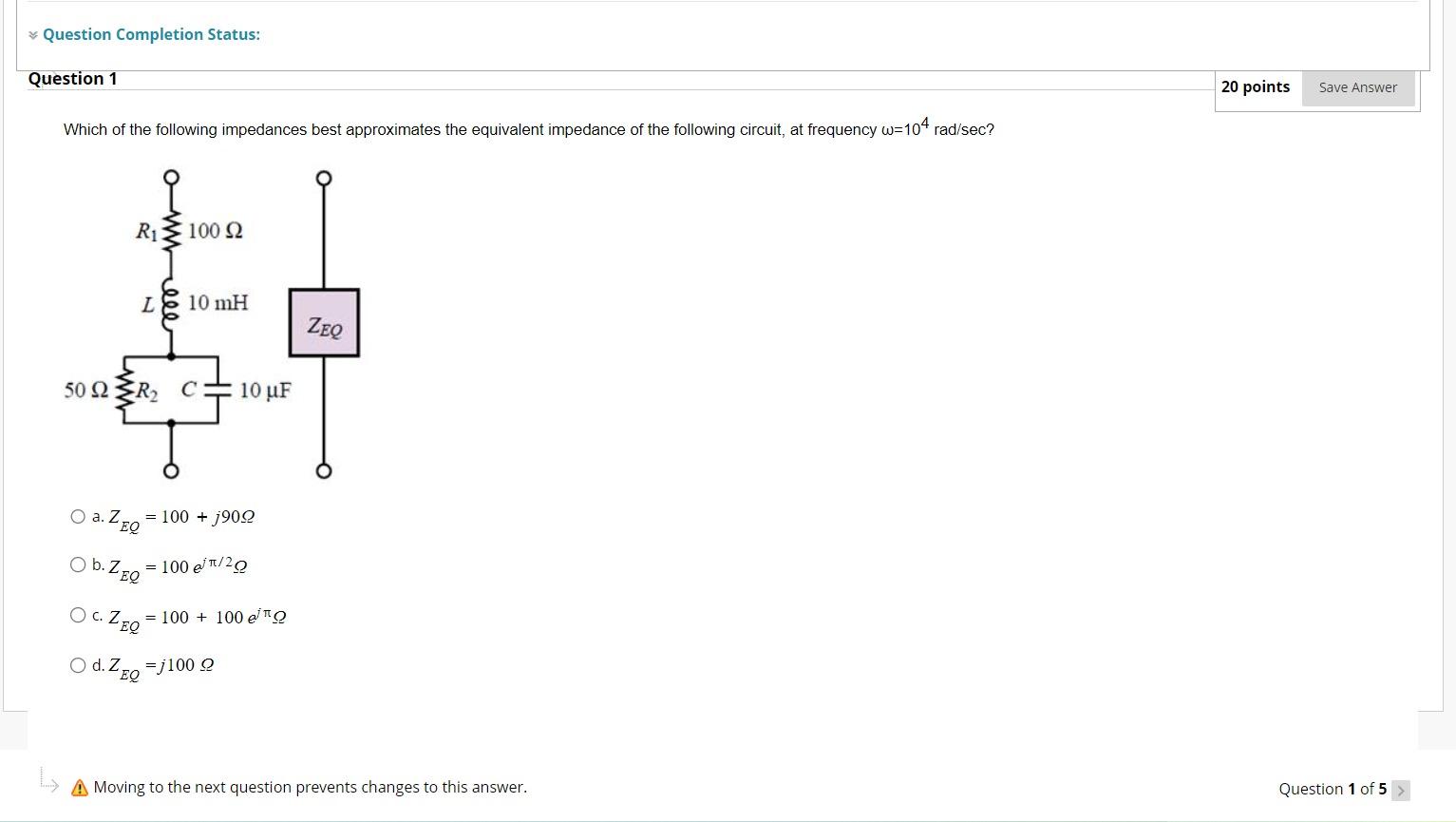 Solved a. ZEQ=100+j90Ω b. ZEQ=100ejπ/2Ω c. ZEQ=100+100ejπΩ | Chegg.com