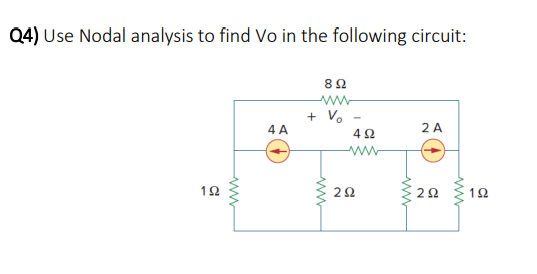 Solved Q4) Use Nodal analysis to find Vo in the following | Chegg.com