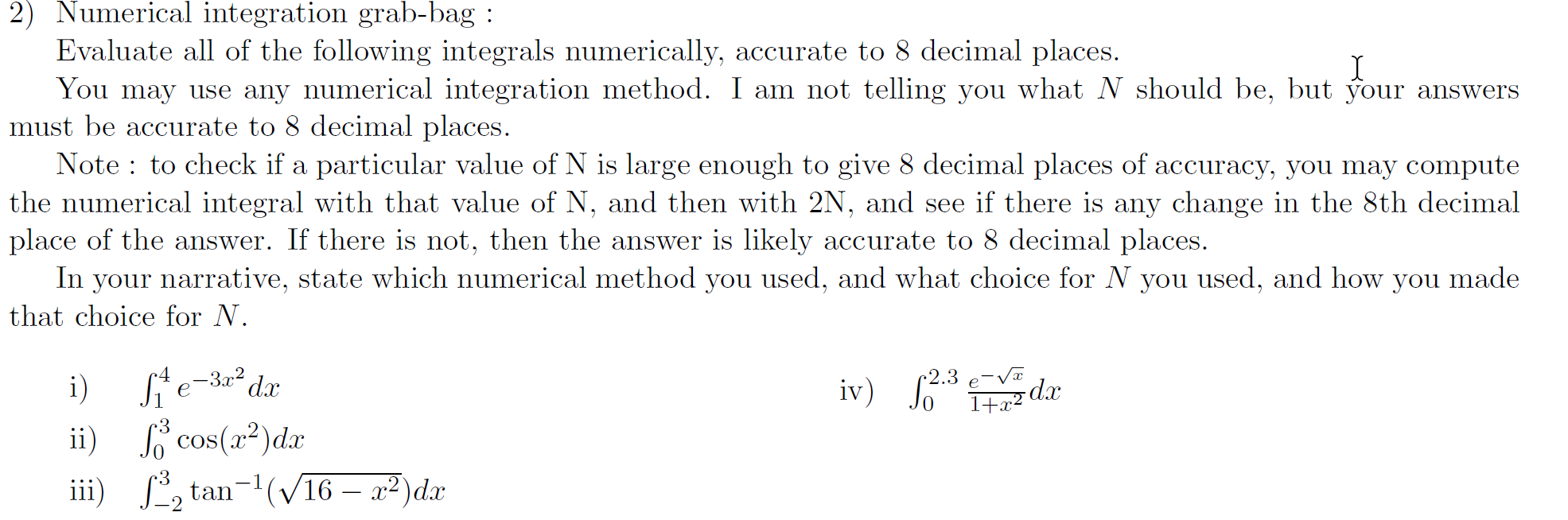 Solved 2) Numerical integration grab-bag : Evaluate all of | Chegg.com