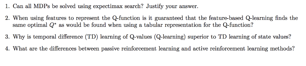 1. Can all MDPs be solved using expectimax search? | Chegg.com