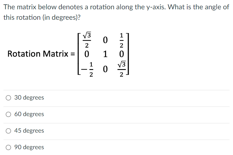 Solved The matrix below denotes a rotation along the y-axis. | Chegg.com